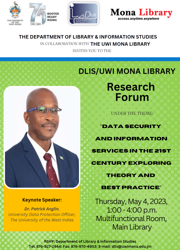 The DLIS/UWI Mona Library Research Forum: Data Security and Information ...